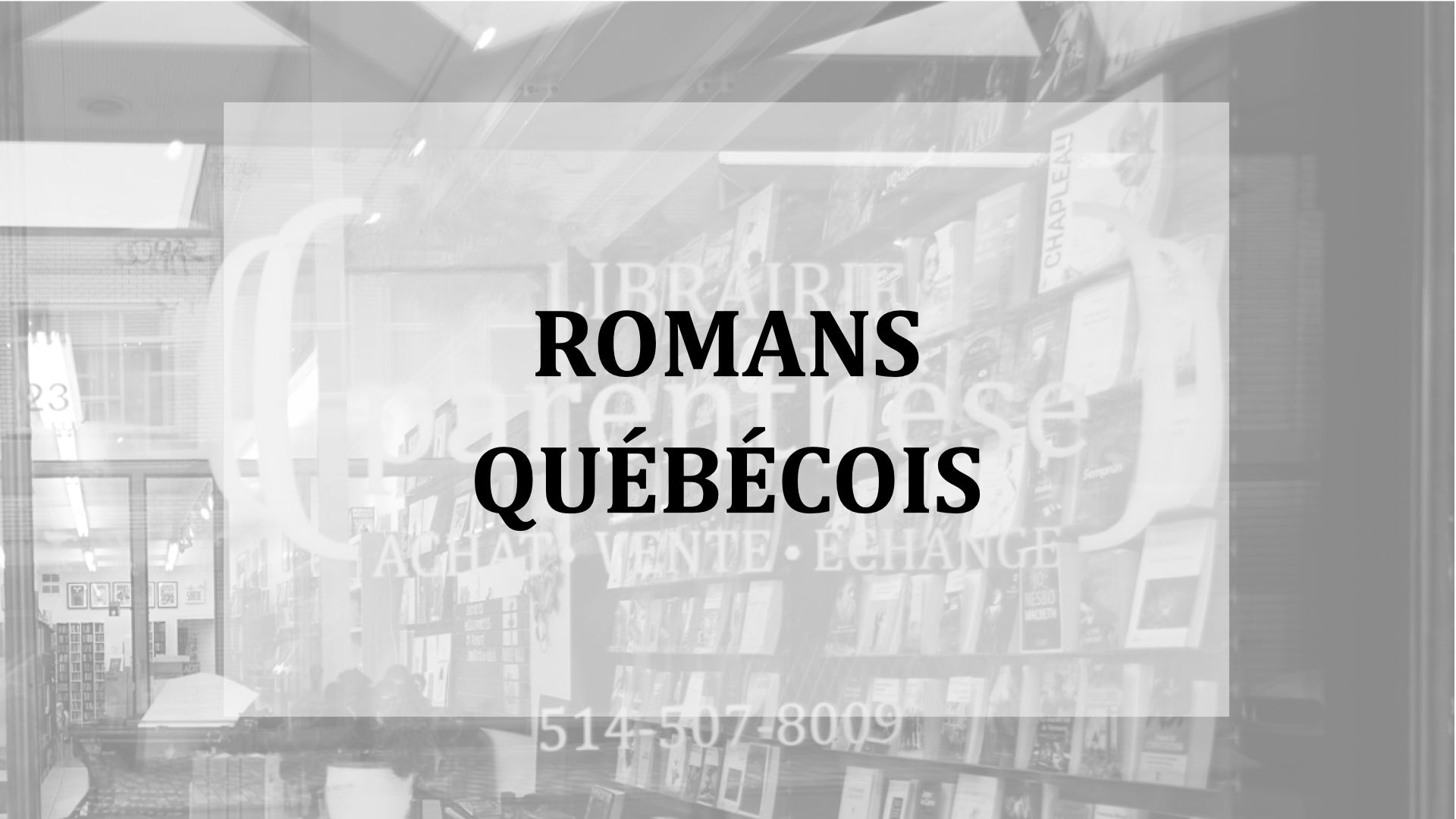 ROMANS QUÉBÉCOIS – Librairie Parenthèse
